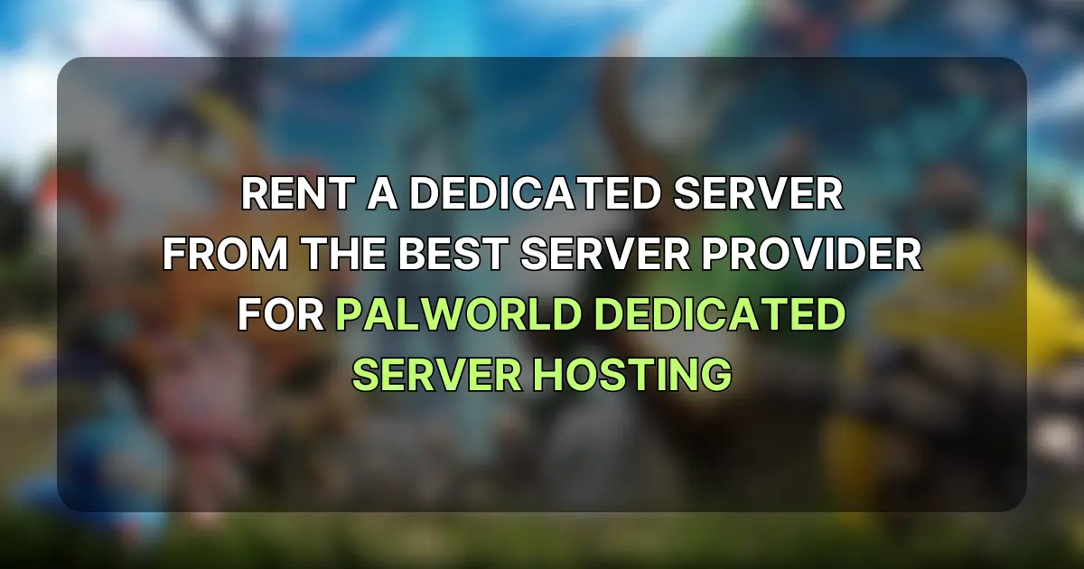 Best Palworld Server Hosting - #1 Palworld Hosting Provider